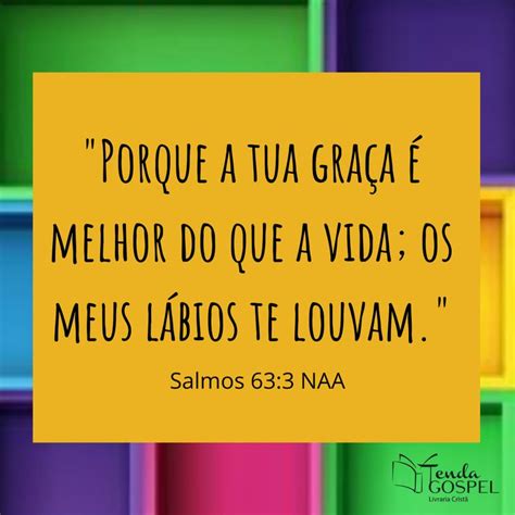Porque A Tua Gra A Melhor Do Que A Vida Os Meus L Bios Te Louvam
