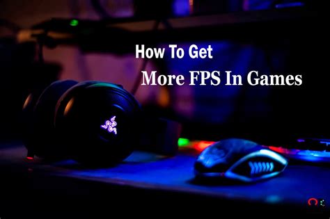 How To Get More FPS In Games
