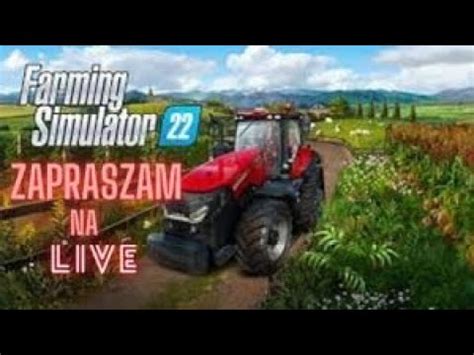 Live Farming Simulator Gramy W Fs Wpadaj Pogada Co Tam U