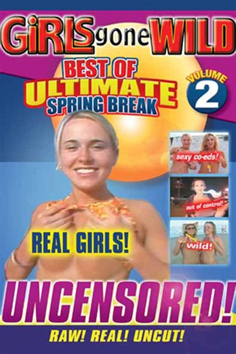 Girls Gone Wild Ultimate Spring Break Volume 2 2003 The Poster Database Tpdb