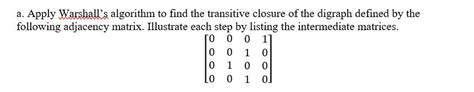 solved a apply warshall s algorithm to find the transitive