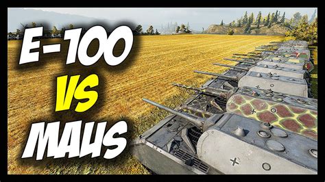 World Of Tanks 15 X Maus Vs 15 X E 100 The Battle Of Super Heavy