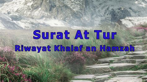 Murottal Merdu Surat At Tur Riwayat Khalaf An Hamzah Oleh