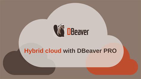 Hybrid Cloud With DBeaver How To Get Started DBeaver