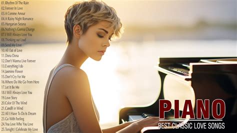 Most Romantic Piano Love Songs Greatest Love Songs Of All Time