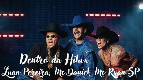 Luan Pereira Mc Daniel Mc Ryan Sp Dentro Da Hilux Letra