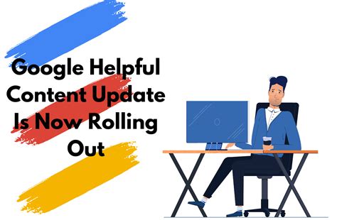 Google Helpful Content Update Is Now Rolling Out Digiaaj