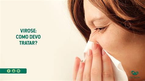 Virose Como Devo Tratar Dr Salim CRM 43163 YouTube