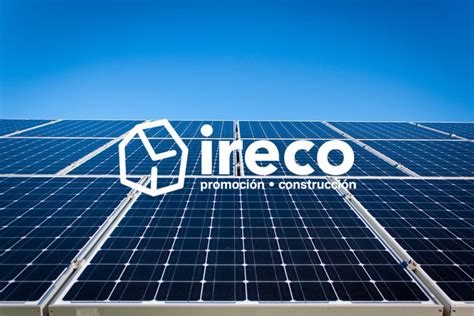 Las Ventajas Y Desventajas De Los Paneles Solares Ireco Viviendas