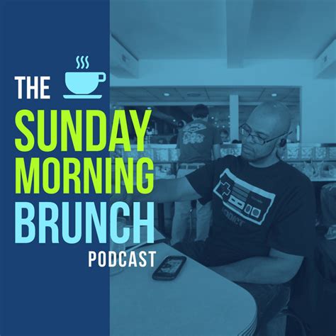 The Sunday Morning Brunch Podcast Podcast On Spotify