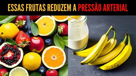 5 FRUTAS PODEROSAS PARA BAIXAR A PRESSÃO ALTA Essas frutas reduzem a