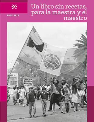 Un Libro Sin Recetas Para La Maestra Y El Maestro Fase 6 De Secundaria