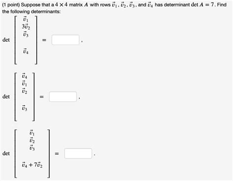 solved 1 point suppose that a 4 x 4 matrix a with rows ū1