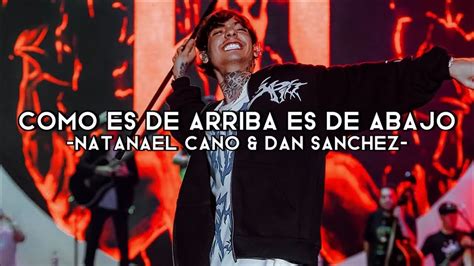 Como Es De Arriba Es De Abajo Natanael Cano X Dan S Nchez Corridos