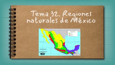 Tema 32 Regiones naturales de México