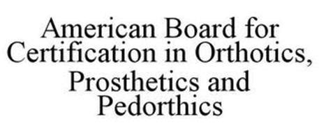 American Board For Certification In Orthotics Prosthetics And