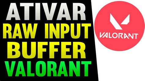 Raw Input Buffer Valorant Como Ativar Youtube