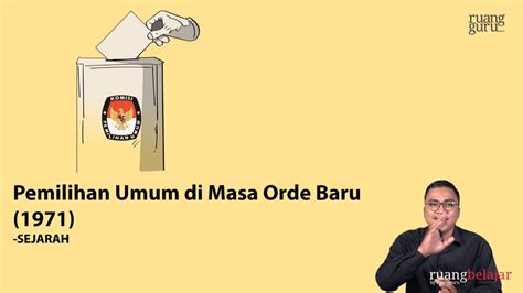 Video Belajar Pemilihan Umum Di Masa Orde Baru 1971 Sejarah Indonesia
