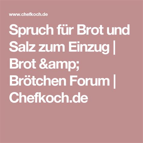Spruch F R Brot Und Salz Zum Einzug Brot Br Tchen Forum Chefkoch