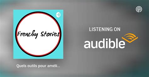 Quels outils pour améliorer ma compréhension orale en français Learn