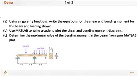 solved done 1of2 a using singularity functions write the equations for the shear and bending