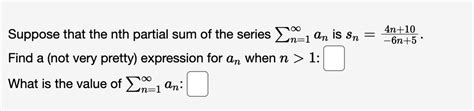 solved suppose that the nth partial sum of the series