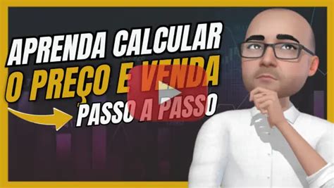 CÁLCULO do PREÇO de VENDA PASSO a PASSO Financeiramente Falando