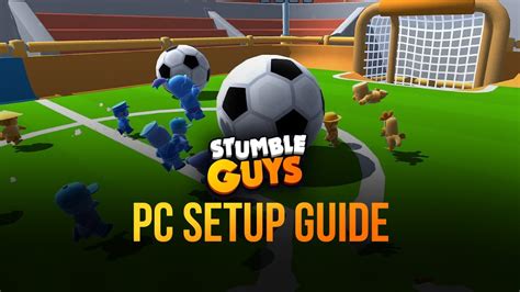 How To Install And Play Stumble Guys On PC With BlueStacks