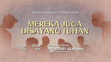 Ibadah Hari Minggu VI Prapaskah 26 Februari 2023 YouTube