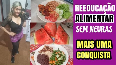 REEDUCAÇÃO ALIMENTAR SIMPLES E QUE DAR RESULTADOS Mais uma Conquista