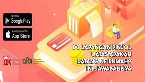 Galbay UATAS Apakah Didatangi DC Lapangan Pinjol Ke Rumah Pahami 4