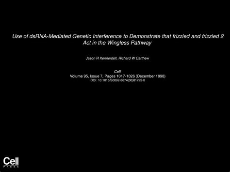 Use Of DsRNA Mediated Genetic Interference To Demonstrate That Frizzled