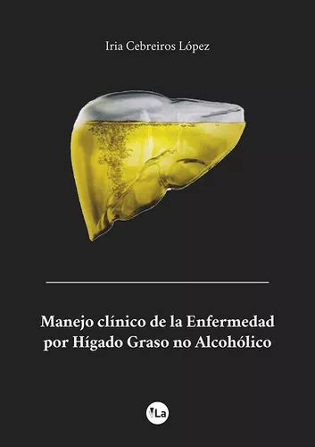 Manejo Clinico De La Enfermedad Por Higado Graso No Alcoh Cuotas