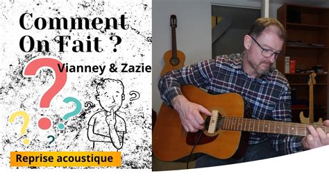 Vianney Zazie Comment On Fait Reprise Acoustique YouTube