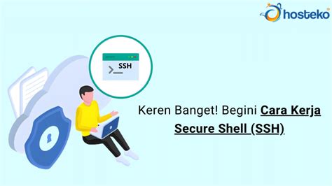 Keren Banget Begini Cara Kerja Secure Shell SSH Hosteko Blog