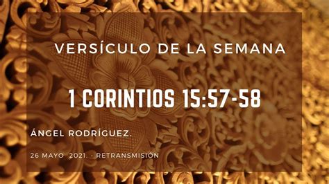 Versículo de la semana 1 Corintios 15 57 58 Mayo 26 YouTube