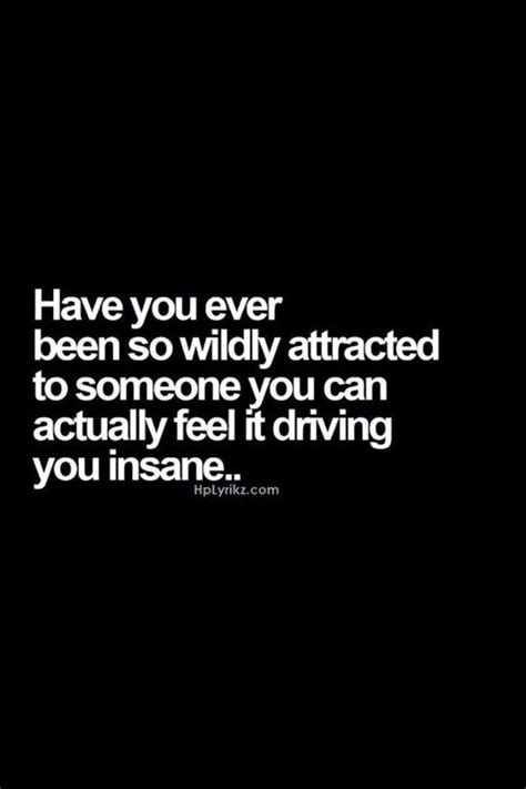 In A Good Wayyet Neverthelessyou Drive Me Crazy Inspirational Quotes Love Quotes