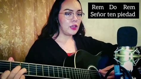Señor ten piedad re menor Canto para misa cuaresma Acordes Chordify