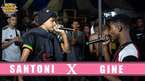 SANTONI X GINE 1ª FASE Roda Cultural da Rocinha 126ª EDIÇÃO YouTube