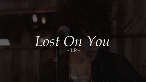 Lp Lost On You Traducida Al Espa Ol Lyrics Youtube