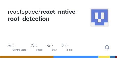 github reactspace react native root detection