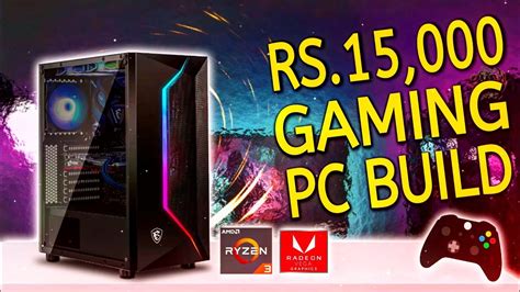 Rs 15000 Gaming Pc Build Rs 15000 Gaming PC Build 2021 Hindi With