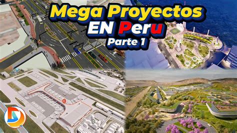 Mega Proyectos para el Perú 2022 Parte 1 YouTube