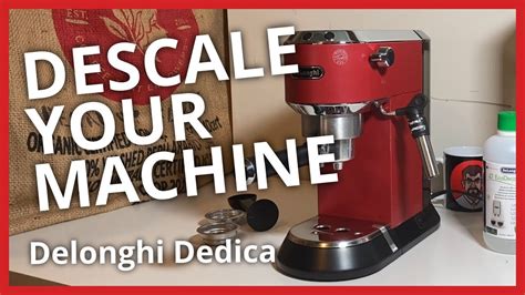 How To Properly Descale Your Delonghi Dedica Youtube