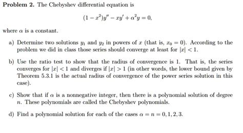solved problem 2 the chebyshev differential equation is 1 x 2 y xy a 2y 0 where a