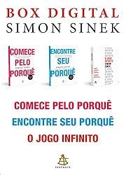Comece pelo porquê Como grandes líderes inspiram pessoas e equipes a