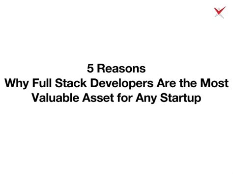 Ppt Why Full Stack Developers Are The Most Valuable Asset For Any