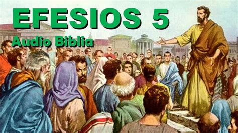 Efesios Capitulo Carta De San Pablo A Los Efesios Audio Biblia En