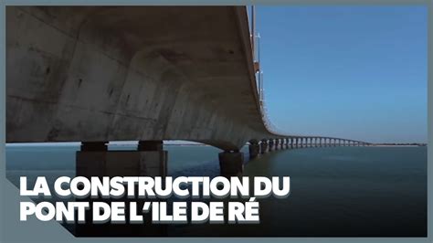 La construction du pont de l Ile de Ré avec la méthode de la