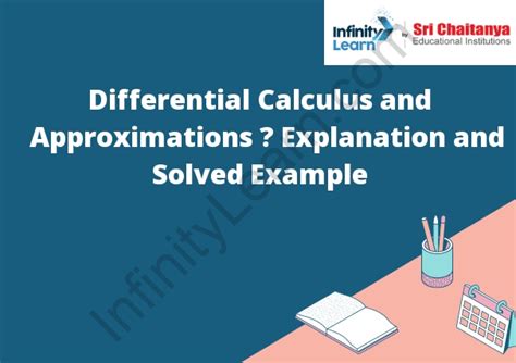 differential calculus and approximations explanation and examples
